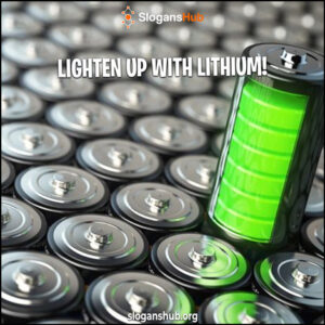 400 Catchy Lithium Slogans & Catchy Lithium Taglines