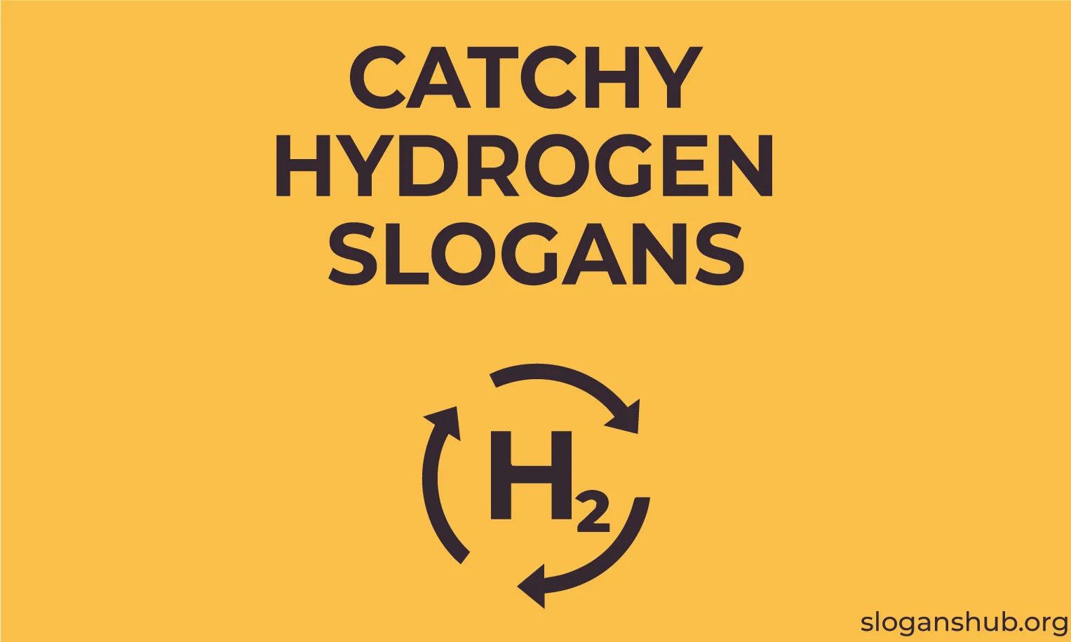 120 Best Hydrogen Slogan Ideas & Unique Hydrogen Tagline Ideas