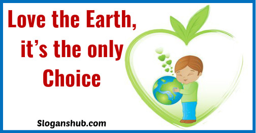 300 Unique Save Earth Slogans & Short Save Earth Quotes