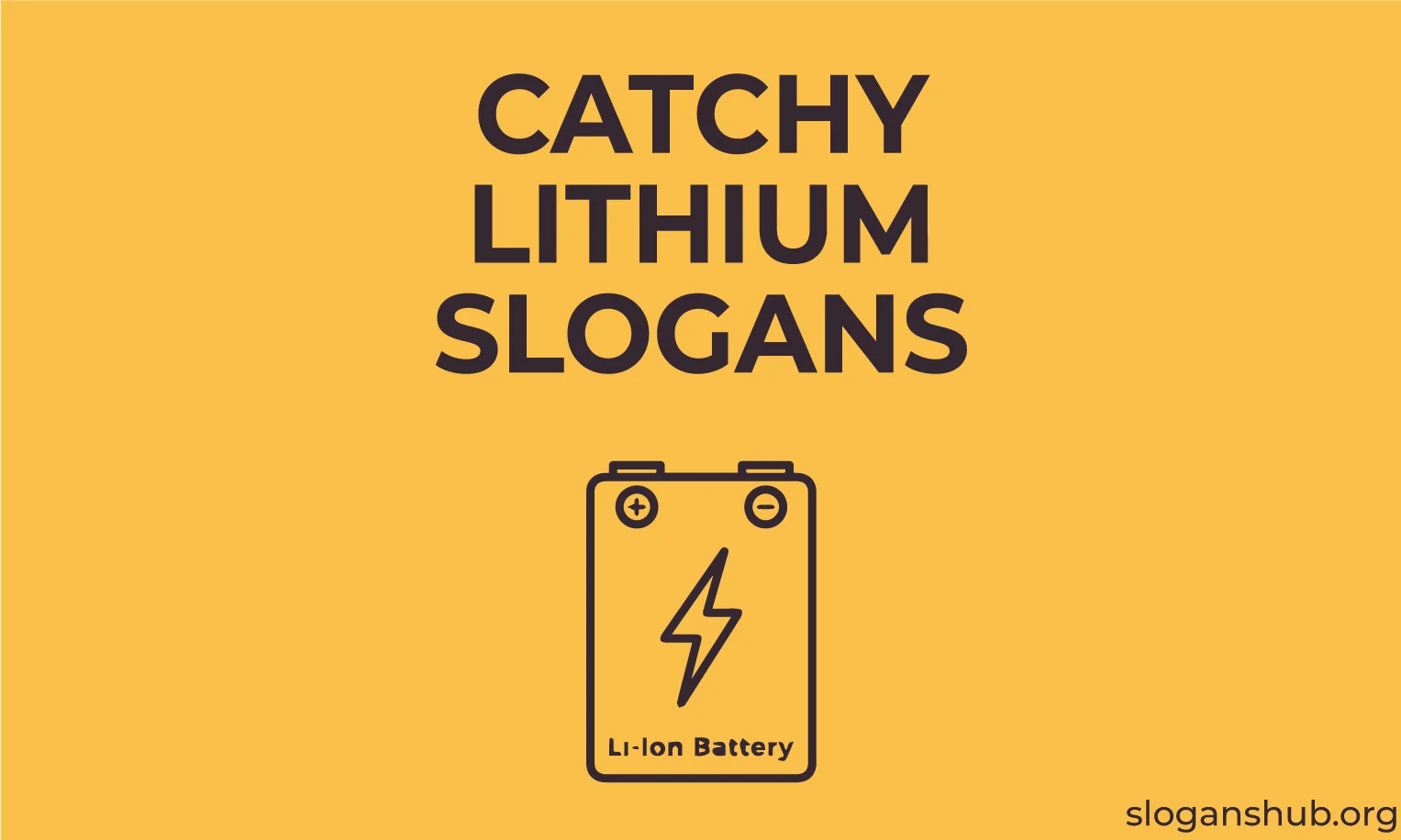 120 Unique Lithium Slogans & Latest Lithium Slogan Ideas