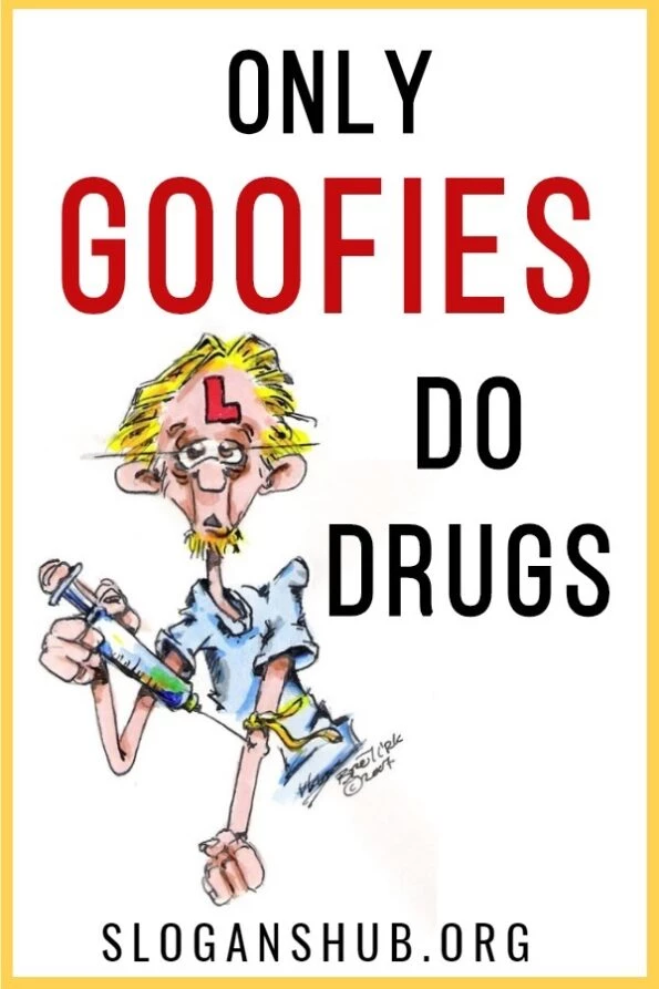 150 Good Anti Drug Slogans To Spread Awareness Agains Drugs
