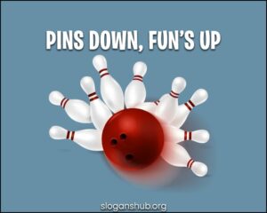 350 Great Bowling Alley Slogans & Bowling Slogans For Shirts
