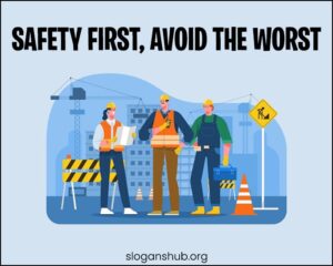 300 Best Safety Slogans For Construction to secure Your site