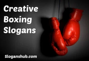 300 Creative Boxing Slogans & Famous Boxing Slogan Ideas