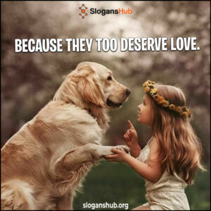 870 Best Save Animals Slogans & Save Animals Sayings