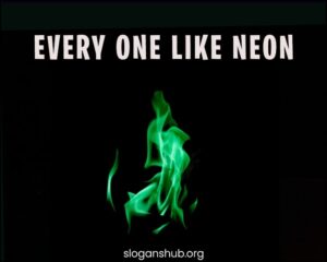 200 Catchy Neon Slogans & Neon Phrases, Neon Gas Slogans