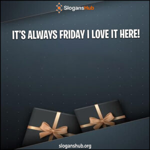 250 Catchy Friday Slogans and Catchy Friday Quotes, Sayings