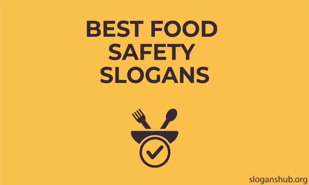 250 Best Food Safety Slogans & Promotional Food Safety Sayings