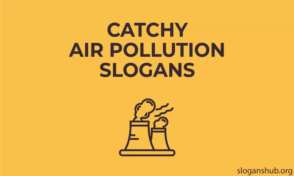 300 Catchy Air Pollution Slogans & Posters Slogans on Air Pollution