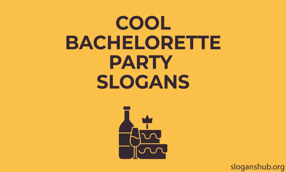 300 Cool Bachelorette Party Slogans & Bachelorette Party Puns
