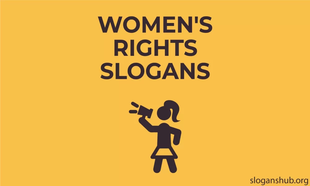 150 Women's Rights Slogans for Signs & Women's Right Taglines