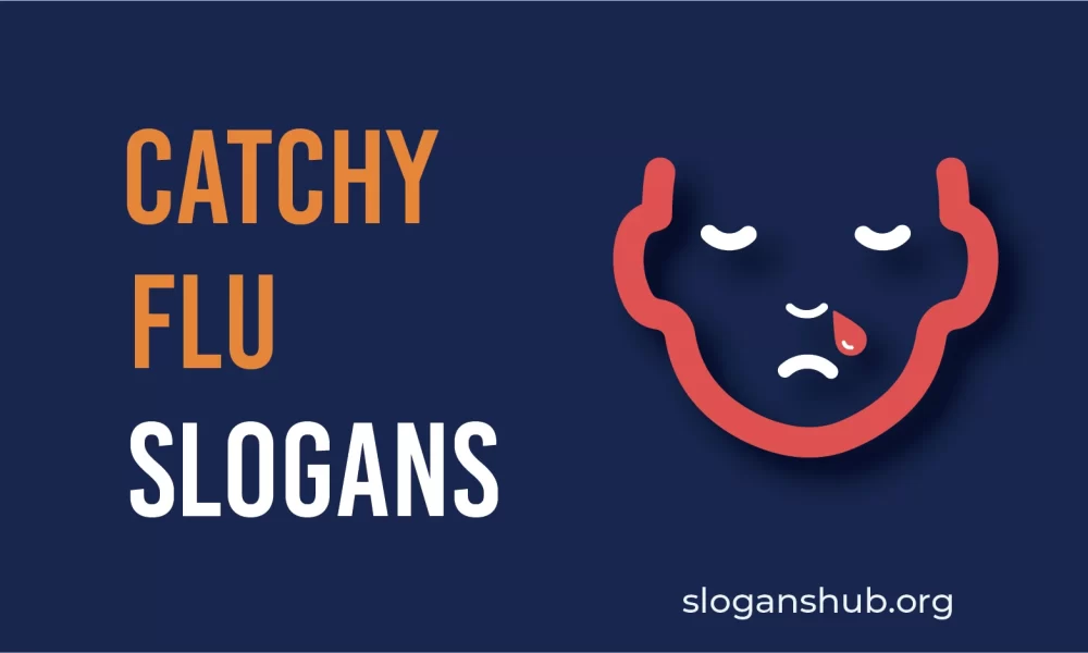 28 Catchy Flu Slogans