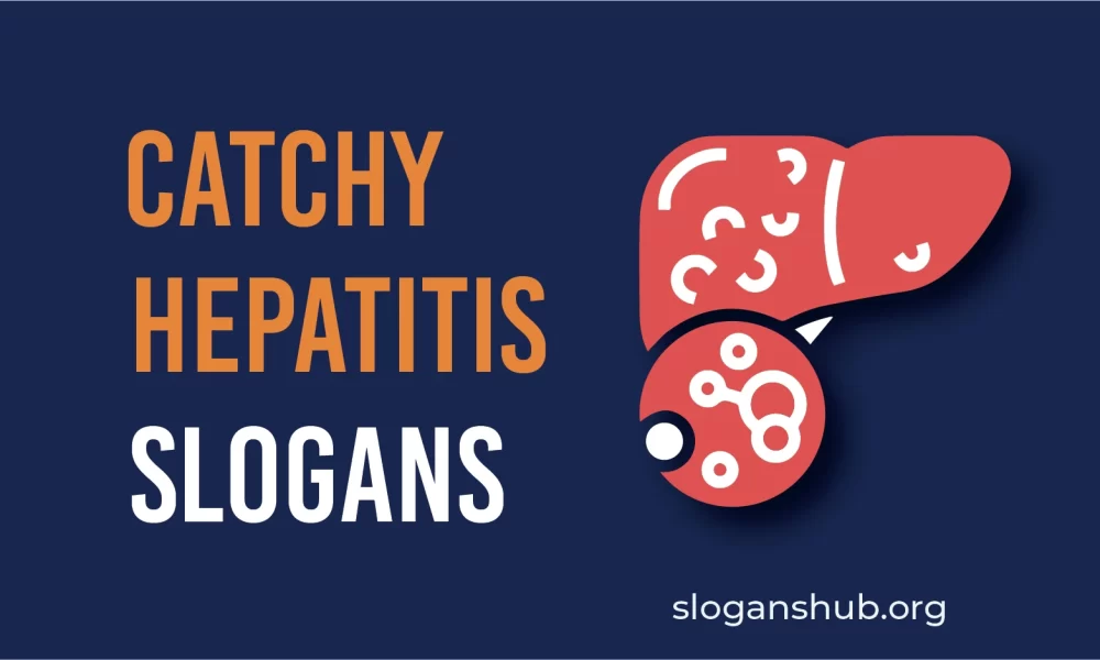 27 Catchy Hepatitis Slogans