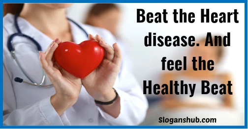 17 Catchy Heart Disease Slogans