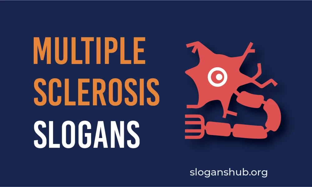23 Creative Multiple Sclerosis Slogans