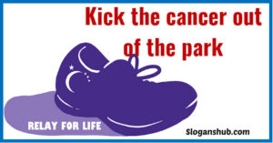34 Great Relay for Life Slogans