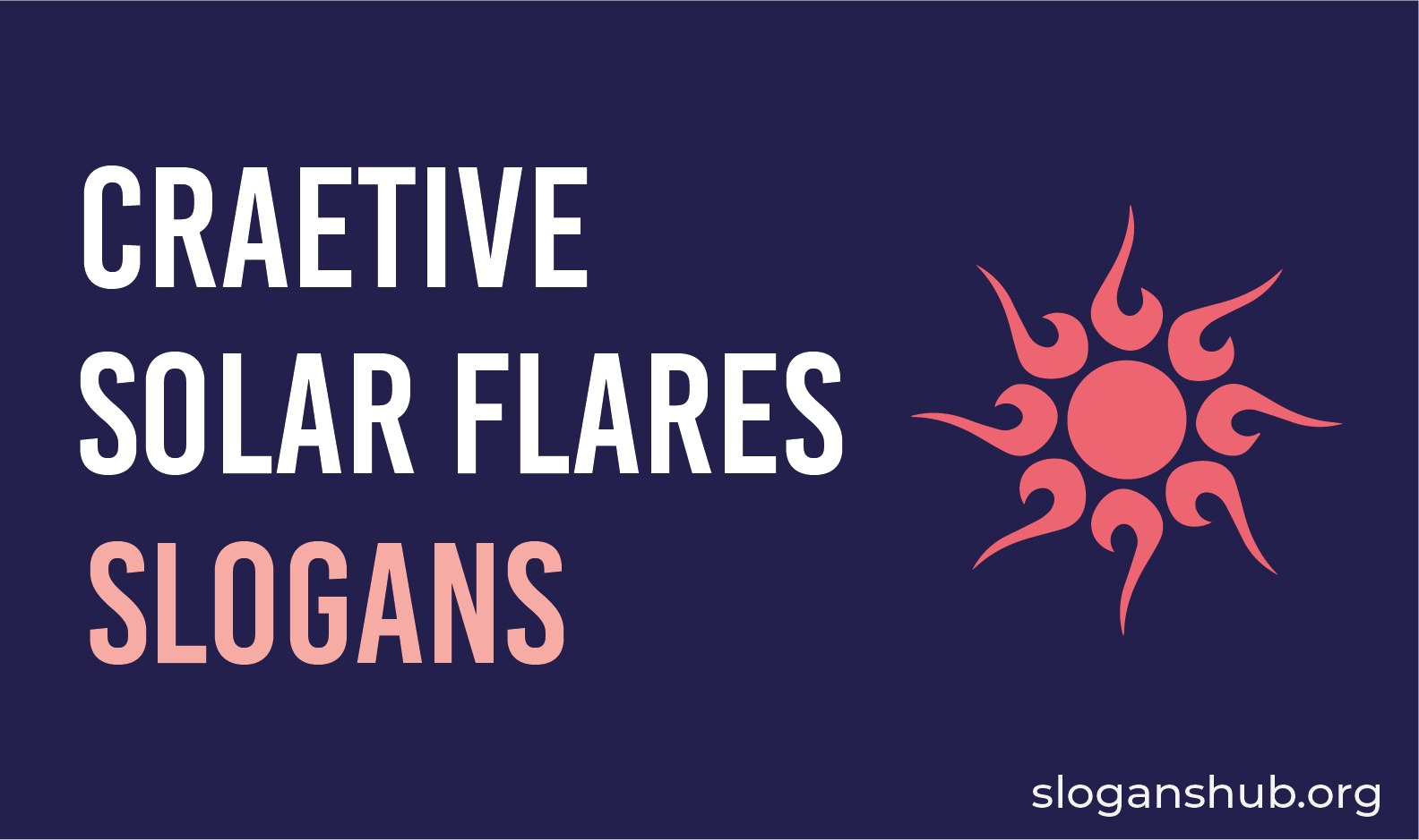 11 Creative Solar Flares Slogans