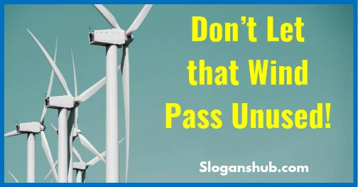 27 Catchy Wind Energy Slogans