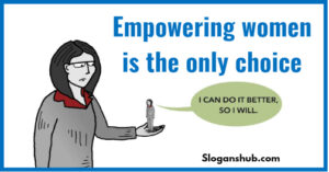 60 Great Women Empowerment Slogans and Sayings