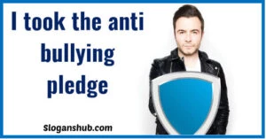 160 Best Anti Bullying Slogans & Sayings