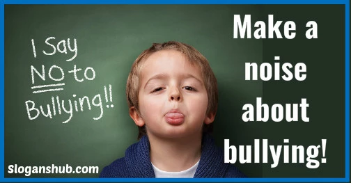 160 Best Anti Bullying Slogans & Sayings