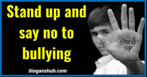 160 Best Anti Bullying Slogans & Sayings