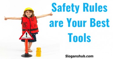 310 Catchy Safety Slogans And Safety Sayings