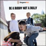 160 Best Anti Bullying Slogans & Sayings