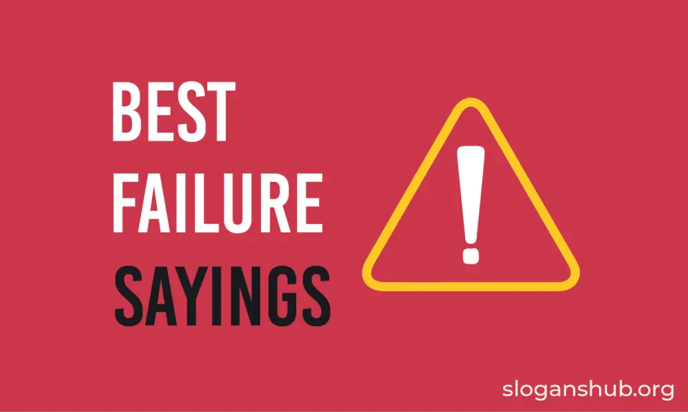 87 Best Failure Sayings to Motivate You Slogans Hub
