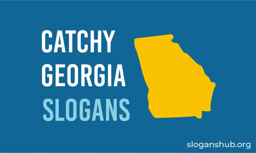 40 Catchy Georgia Slogans, State Motto and Slogans for Georgia Colony