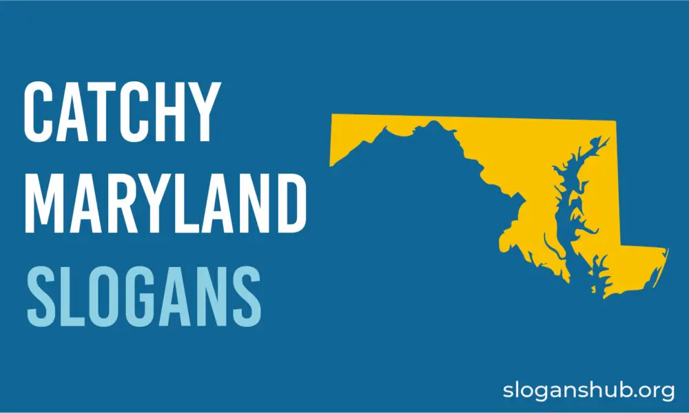 40 Catchy Maryland Slogans, State Motto, Nicknames and Sayings