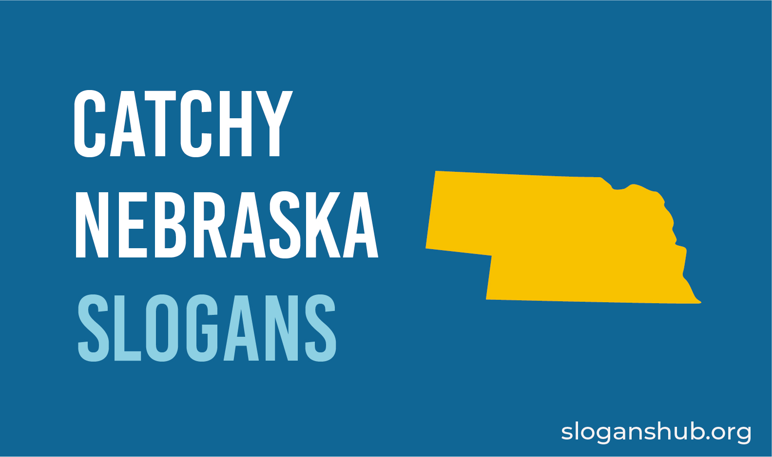33 Catchy Nebraska Slogans, State Motto, Nicknames and Sayings