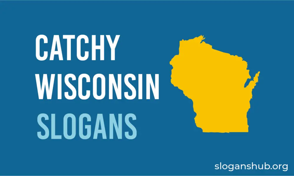 34 Catchy Wisconsin Slogans, State Motto, Nicknames and Sayings