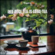 57 Catchy Tea Slogans & Taglines