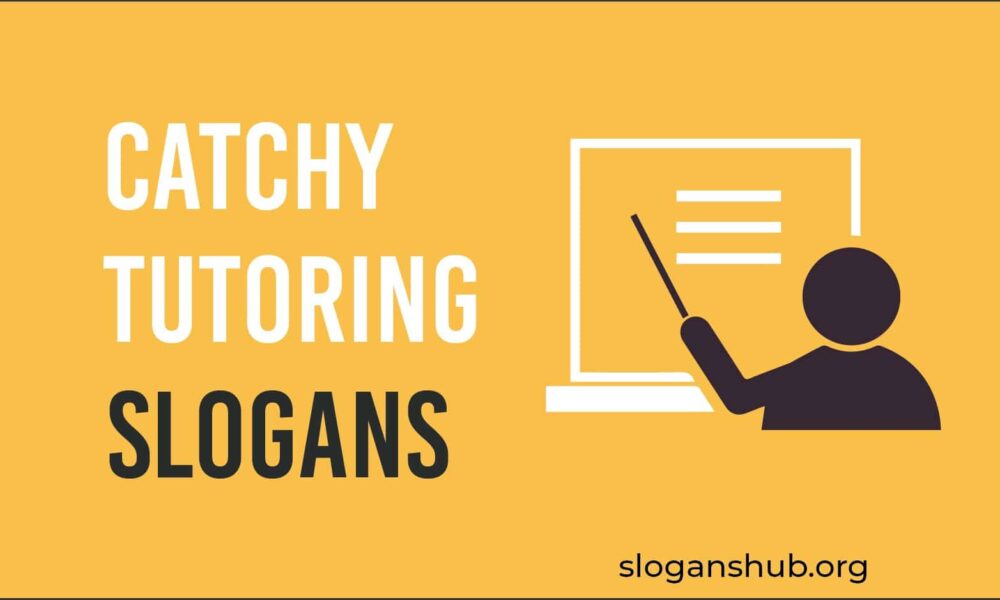 43 Catchy Tutoring Slogans & Tutoring Service Taglines Slogans Hub