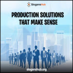 55 Catchy Slogan for Production Company
