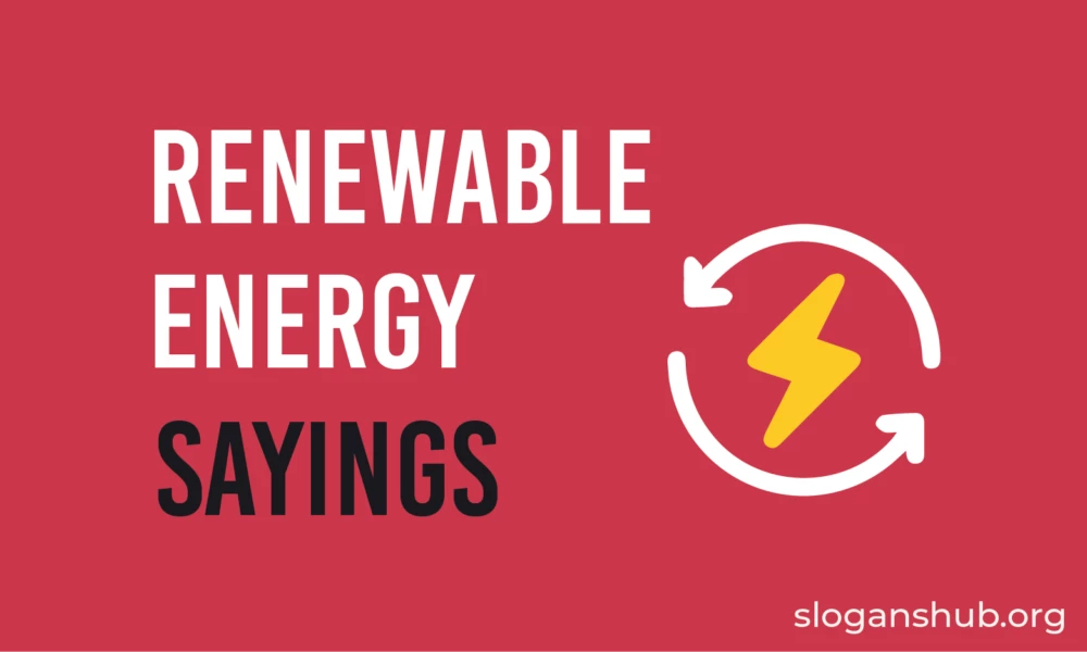 30 Best Renewable Energy Sayings