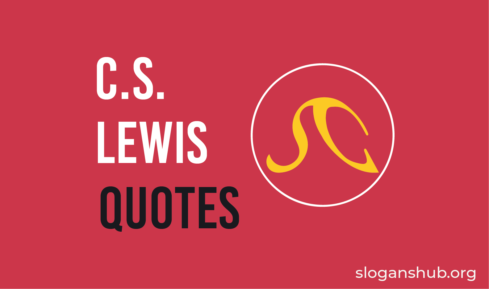 Top 100 C.S. Lewis Quotes Slogans Hub