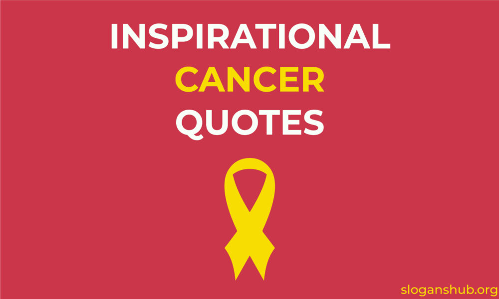 130 Inspirational Cancer Quotes And Breast Cancer Quotes