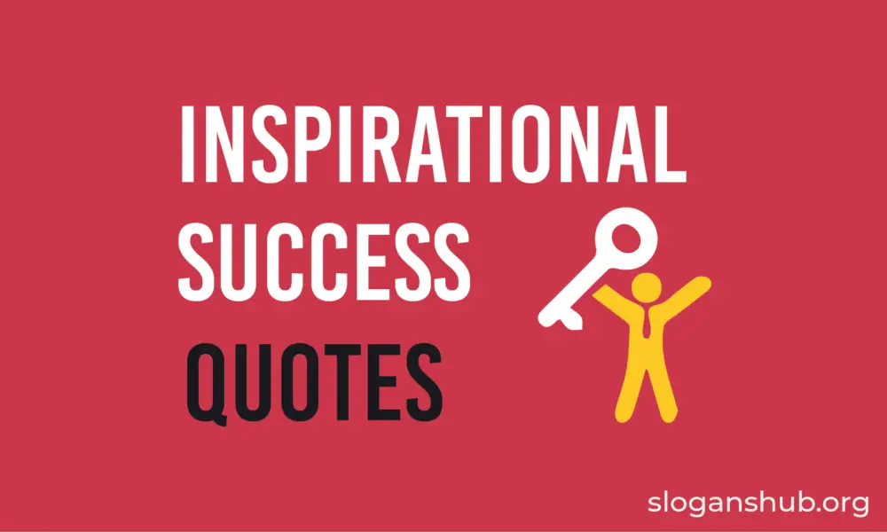 170 Inspirational Success Quotes And Sayings Slogans Hub