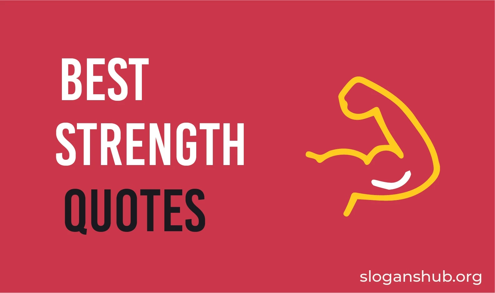 160 Best Quotes About Strength And Being Incredibly Strong Slogans Hub