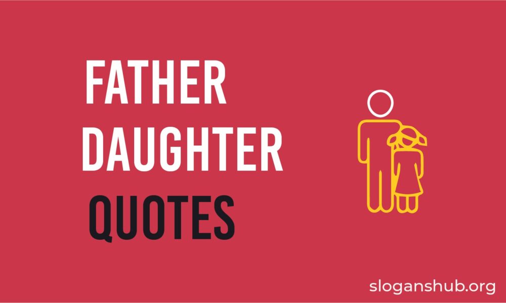 Top 100 Cute Father And Daughter Quotes & Sayings Slogans Hub
