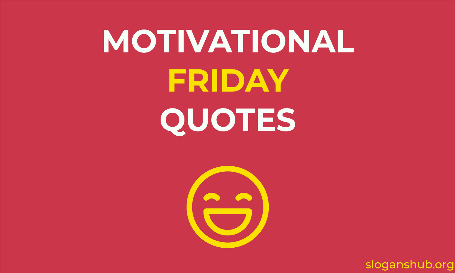 600 Catchy Friday Slogans And Catchy Friday Phrases – GRKCZ
