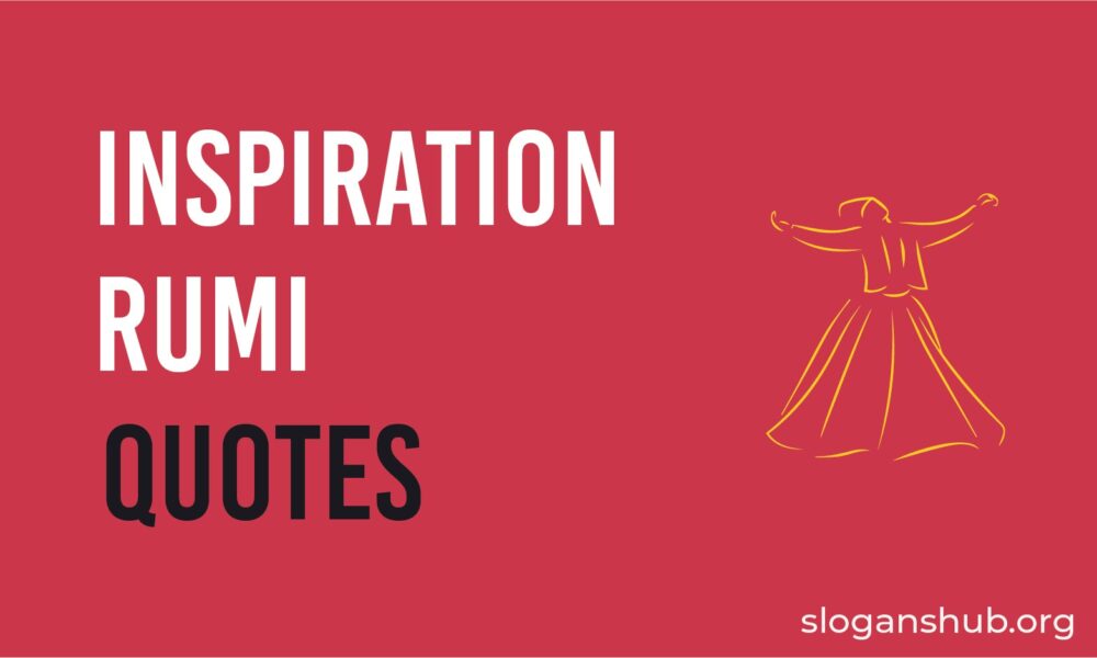 150 Inspirational Rumi Quotes and Rumi Poems About Love, Life