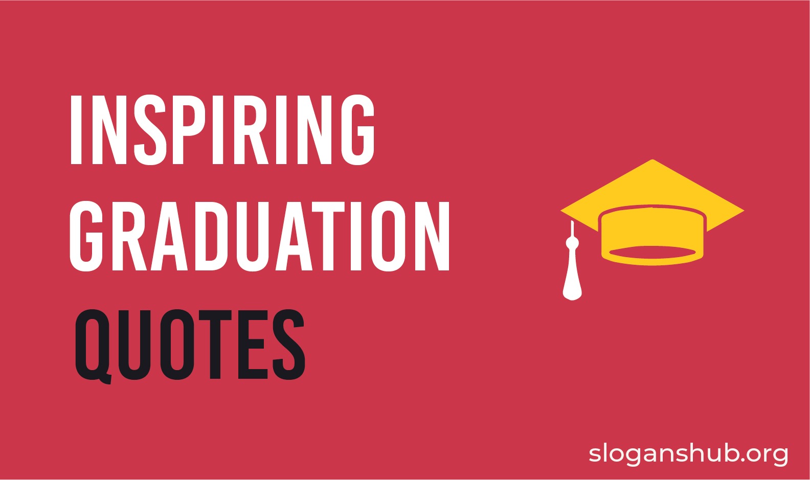 Top 130 Inspiring Graduation Quotes & Sayings Slogans Hub