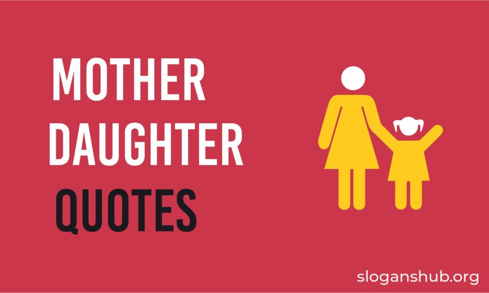 120 Inspiring Mother Daughter Quotes & Sayings Slogans Hub