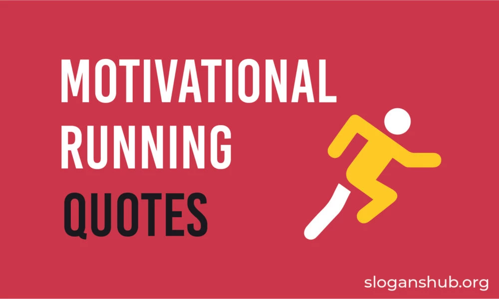 117 Motivational Running Quotes & Sayings Slogans Hub