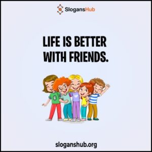 405 Best Friendship Day Slogans & Catchy Friendship Taglines