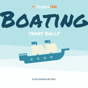 100 Catchy Boating Slogans, Sayings, Phrases & Headlines