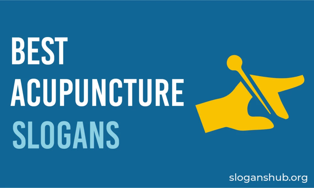 70 Best Acupuncture Slogans Examples Slogans Hub